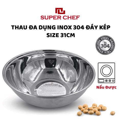 Thau đa Dụng Inox 304 đáy Kép Super Chef Có Thể Nấu được