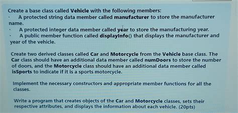 Solved Create A Base Class Called Vehicle With The Following