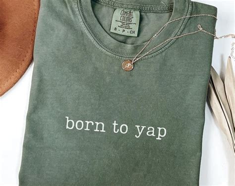 Born To Yap Shirt Yapper T Shirt Mom Shirt Tee Yapping Shirt