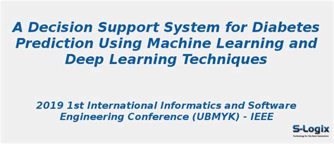A Decision Support System For Diabetes Prediction S Logix