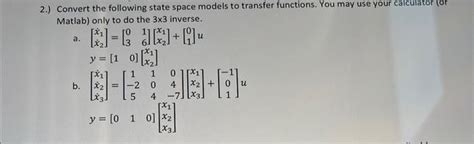 Solved 2 Convert The Following State Space Models To