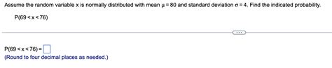 Solved Assume The Random Variable X Is Normally Distributed Chegg