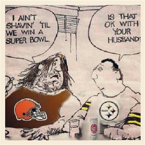 Pin By T Dubs On Steelers Cleveland Pittsburgh Steelers Funny