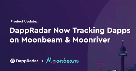 Dappradar Now Tracking Dapps On Moonbeam And Moonriver