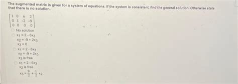 Solved The Augmented Matrix Is Given For A System Of Chegg