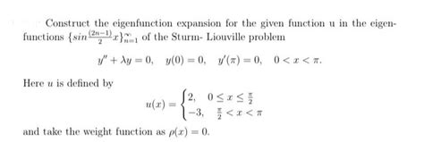 solved construct the eigenfunction expansion for the given