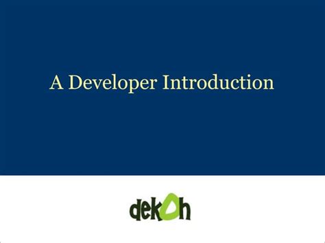Developer Intro To Dekoh Ppt