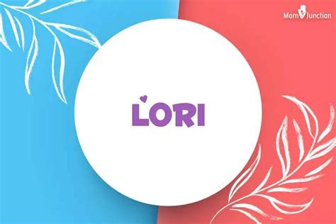 Lori Name Meaning Origin History And Popularity