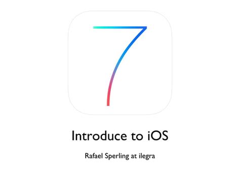 lightning talk introduce to ios 7 ppt