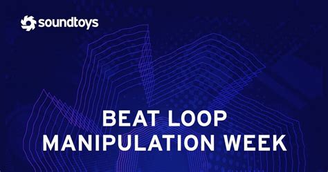 Beat Loop Manipulation Week Save Up To 80 On Soundtoys Plugins Dawcrash