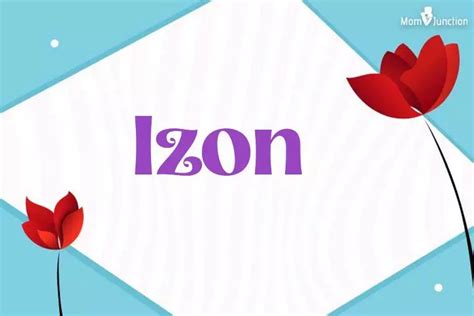 Explore Izon Meaning Origin And Popularity
