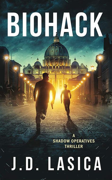 Biohack A Shadow Operatives Thriller Book 1 Jd Lasica