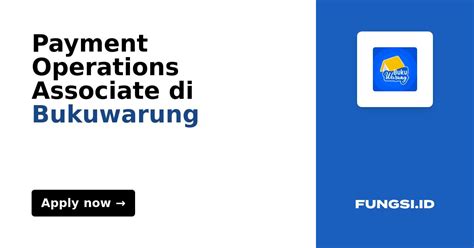 Payment Operations Associate Di Bukuwarung Fungsiid