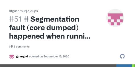Segmentation Fault Core Dumped Happened When Running Step2purgedups · Issue 51 · Dfguan