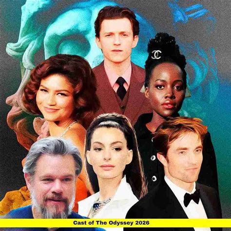 Cast Of The Odyssey 2026 Full Confirmed Lineup For Christopher Nolans