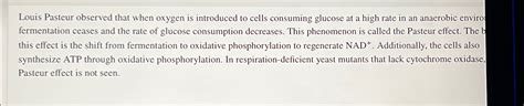 Solved Louis Pasteur Observed That When Oxygen Is Introduced