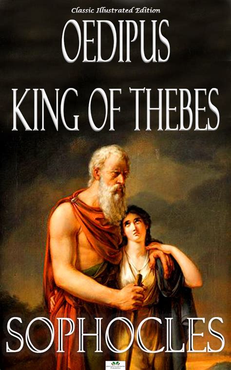 Oedipus King Of Thebes Classic Illustrated Edition Kindle Edition