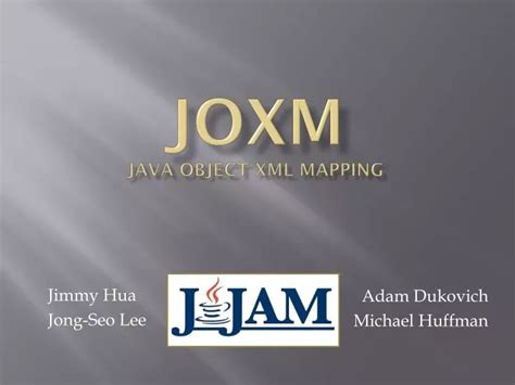 Ppt Joxm Java Object Xml Mapping Powerpoint Presentation Free