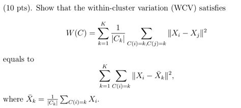 Solved 10 Pts Show That The Within Cluster Variation