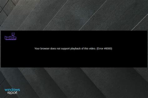 Browser Does Not Support Playback Of This Twitch Video Fix