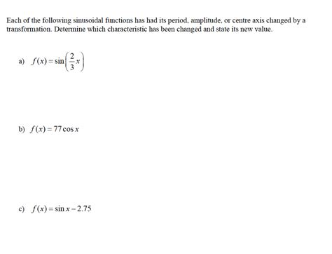 Solved Each Of The Following Sinusoidal Functions Has Had Chegg