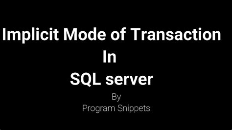 Implicit Mode Of Transaction In Sql Server Youtube