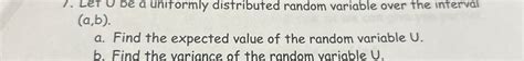 solved let u be a uniformly distributed random variable over
