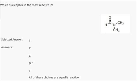 Solved Which nucleophile is the most reactive in: H-CN-CH, | Chegg.com