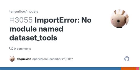 ImportError No Module Named Dataset Tools Issue Tensorflow Models GitHub