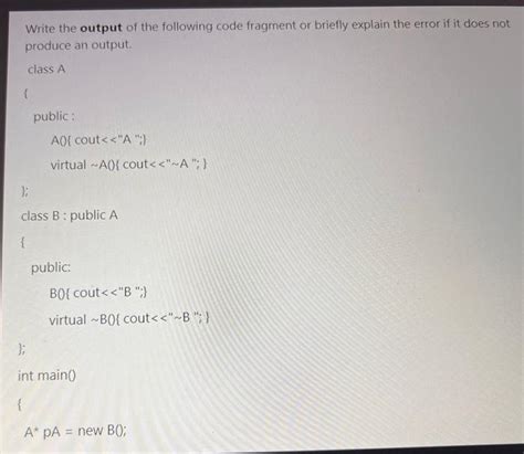 Solved Write The Output Of The Following Code Fragment Or