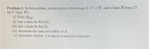 Solved Problem 2 In This Problem You Are Given A Linear