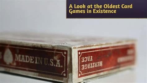 The Way Back Machine A Look At The Oldest Card Games In Existence