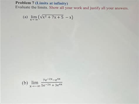 Solved Problem 7 Limits At Infinity Evaluate The Limits