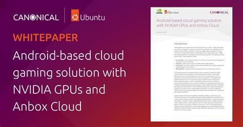 Android Based Cloud Gaming Solution With Nvidia Gpus And Anbox Cloud