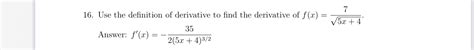 Solved 16 Use The Definition Of Derivative To Find The Chegg Com