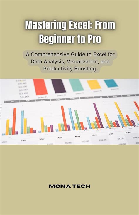 Mastering Excel: From Beginner to Pro: A Comprehensive Guide to Excel for Data Analysis ...