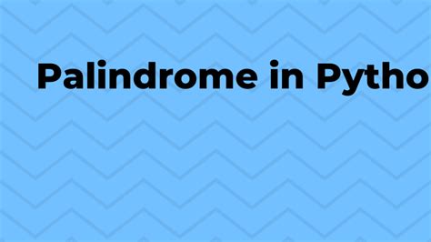 Resuelto Palindrome Usando La Función Inversa En Python Sourcetrail