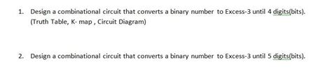 Solved Design A Combinational Circuit That Converts A Chegg
