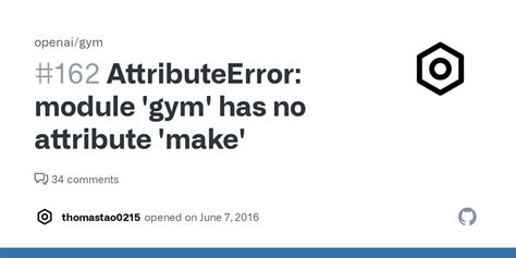 AttributeError Module Gym Has No Attribute Make Issue Openai Gym GitHub