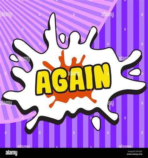 Text Sign Showing Again Business Approach Repeating Something Once More Returning To Previous