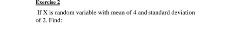Solved Exercise If X Is Random Variable With Mean Of And Chegg Com