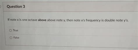 Solved Pitch Is The Highness Or Lowness Of A Sound True