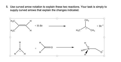 Solved Use Curved Arrow Notation To Explain These Two Chegg Com