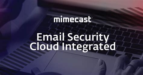 Mimecast Email Security Cloud Integrated Chillisoft