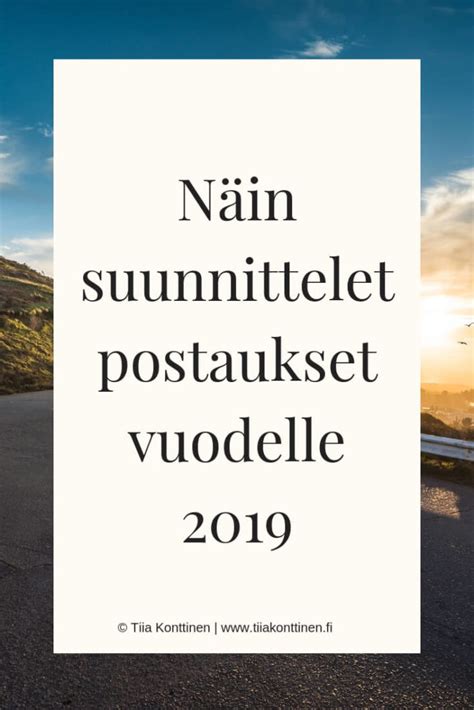 Miten Suunnittelet Postaukset Vuodelle 2022 Tiia Konttinen