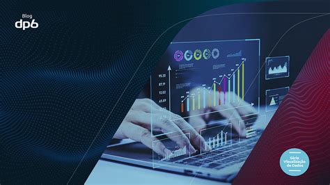 Data Visualization Series — 2 How To Choose The Best Visualization By Dp6 Team Dp6 Us Medium