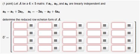 solved 1 point let a be a 4 x 5 matrix if a1 a2 and a4