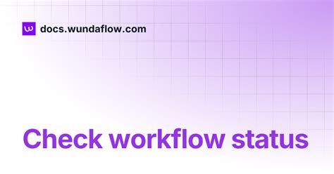 Check Workflow Status