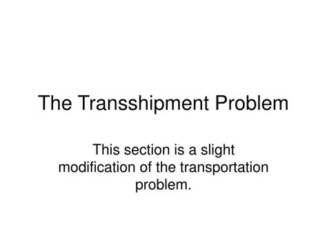 Ppt The Transshipment Problem Powerpoint Presentation Free Download