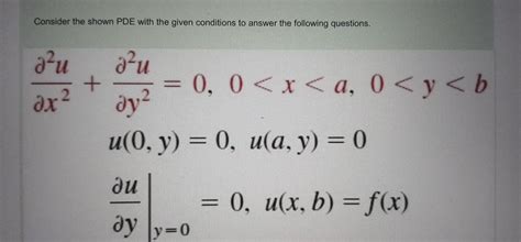 solved consider the shown pde with the given conditions to